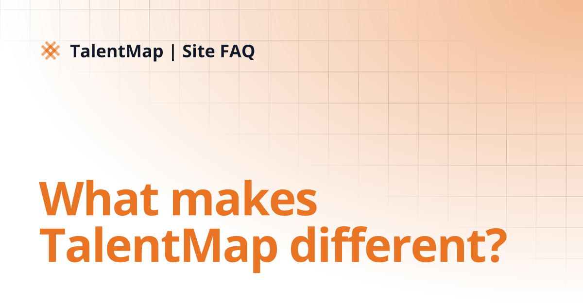 What makes TalentMap different? | TalentMap | Site FAQ